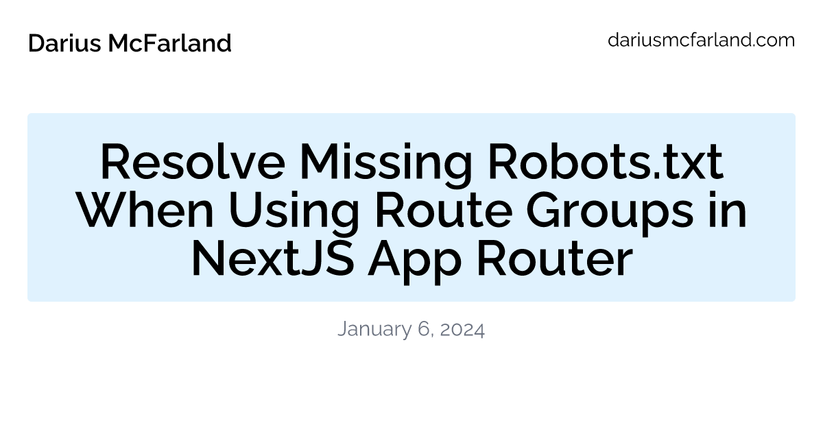 Resolve Missing Robotstxt When Using Route Groups In Nextjs App Router